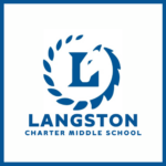 Langston Charter Middle School - Focus. Rigor. Leadership